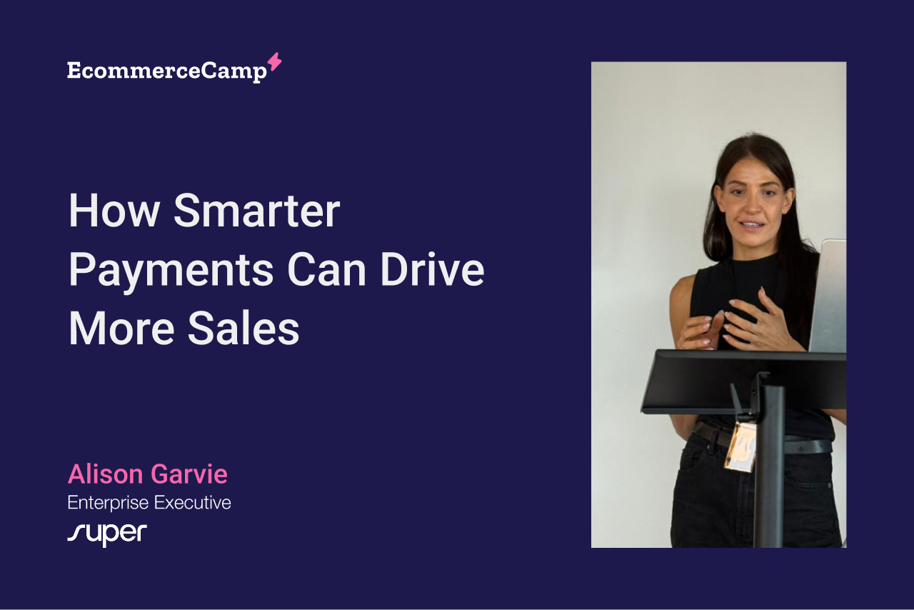 How Smarter Payments Can Drive More Sales - Super Payments